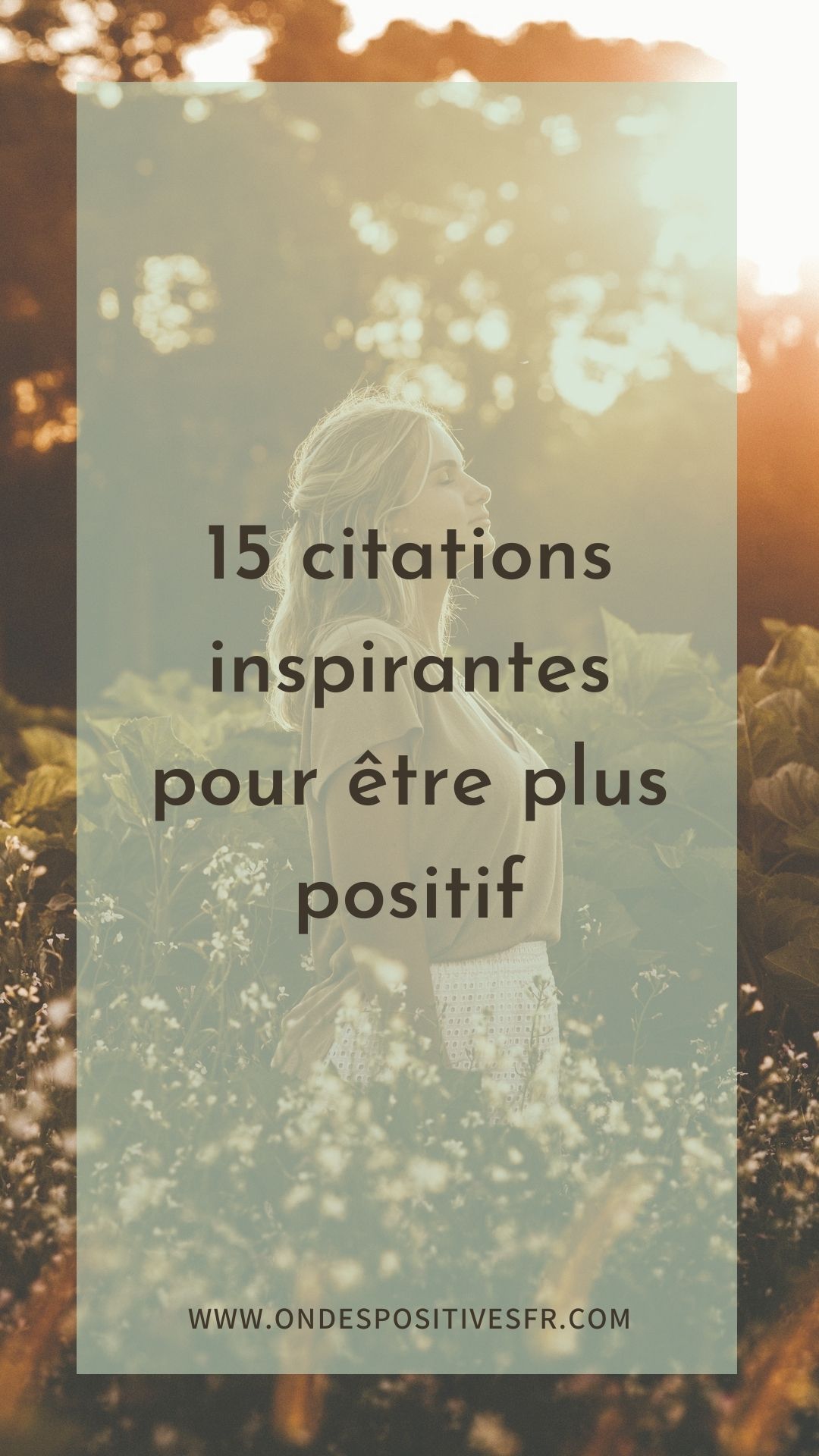 15 citations inspirantes pour être plus positif - Ondespositivesfr