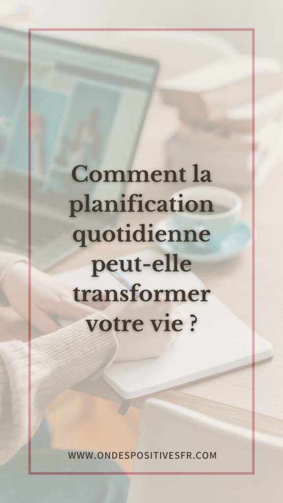 Comment la planification quotidienne peut aider à gérer la maladie et ...